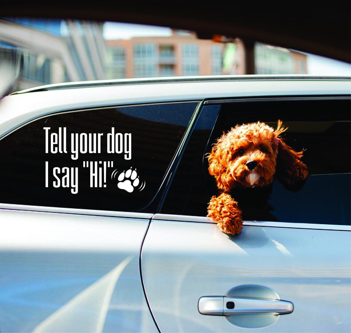 Tell Your Dog I Say Hi 3 SVG | Decals | Sticker | Pet | Dog | Doggo ...