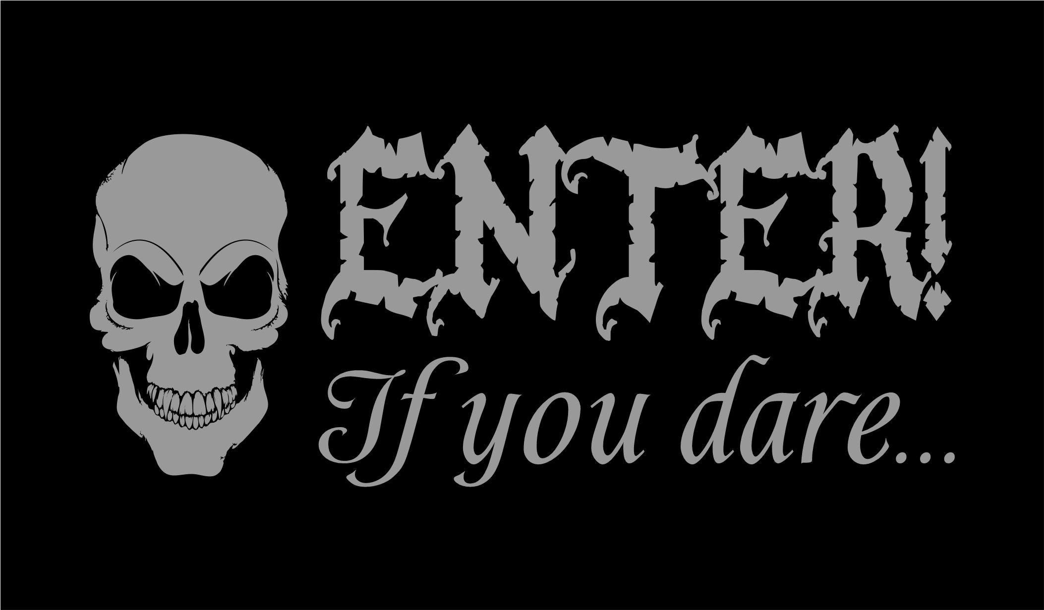 Enter If You Dare SVG | Decals | Sticker | Label | Holiday | Shirt ...