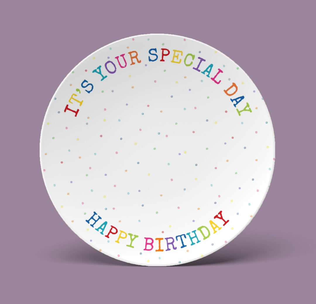 It's Your Special Day Happy Birthday CAKE Plate. Family Plate Tradition ...