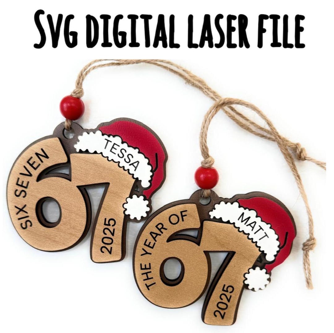 SVG Digital Laser File TIKTOK Viral 67 Wording "six Seven" Ornament ...