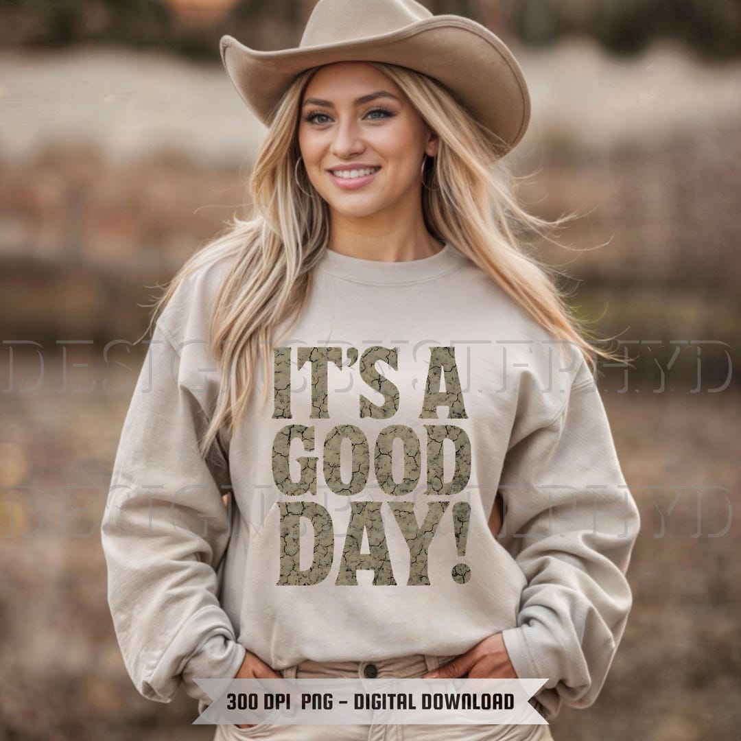 A Good Day Too PNG, It's A Good Day Typography Sublimation Design ...