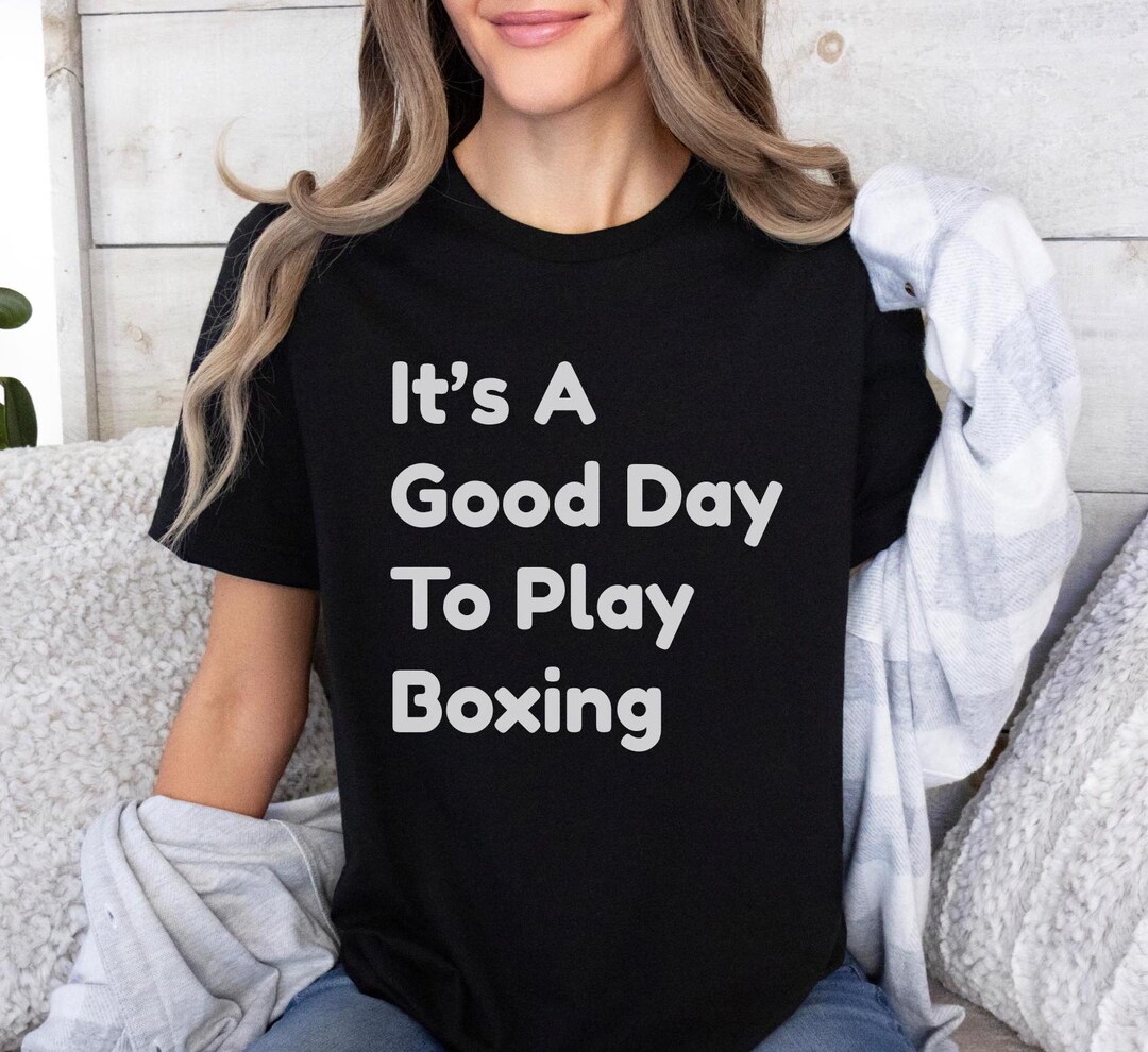 It's A Good Day to Play Boxing Shirt, Boxing Gifts, Boxing Lover Gift ...