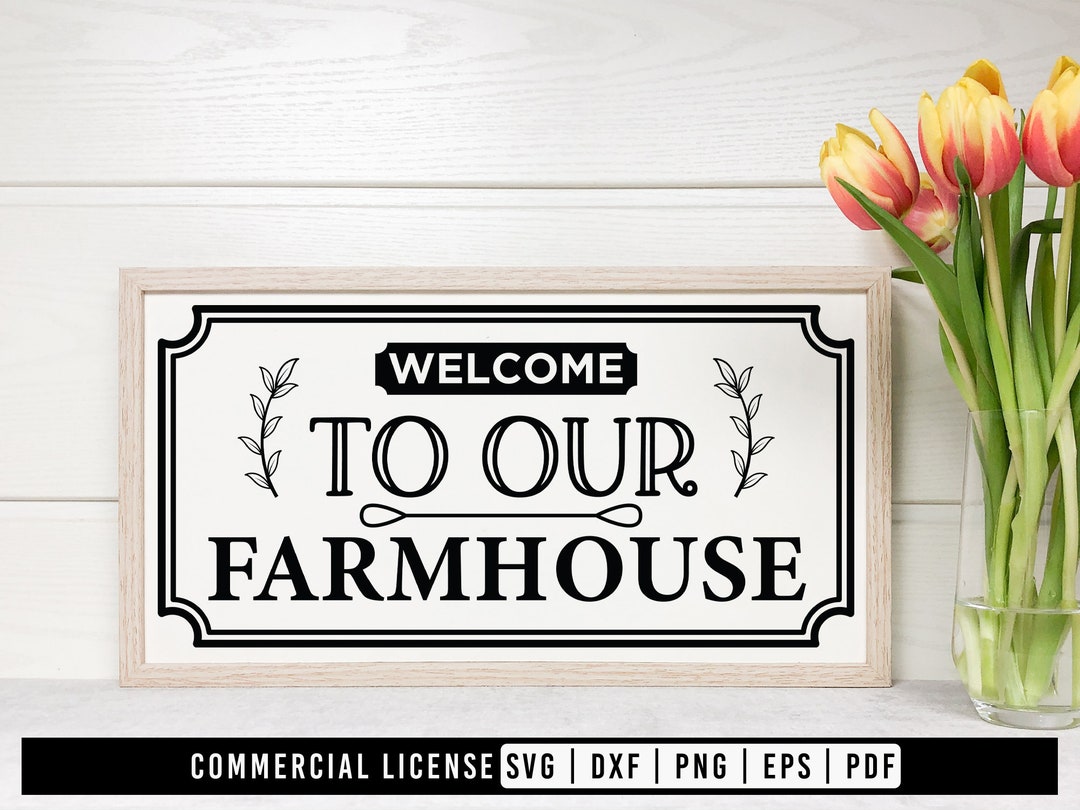 Farmhouse Sign SVG, Farmhouse Quotes Svg, Farmhouse Style Wall Art ...