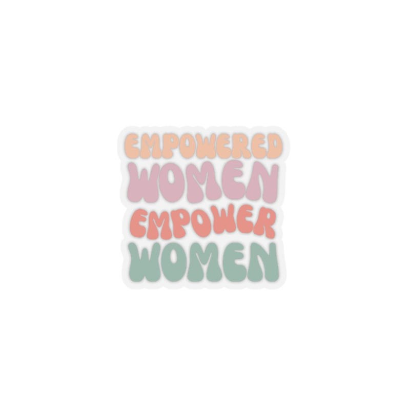 Empowered Women Empower Kiss-cut Stickers - Etsy