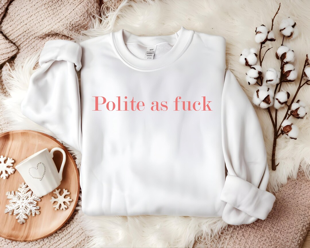 Polite AF T-shirt | Funny Minimalist Graphic Tee | Sarcastic Unisex ...