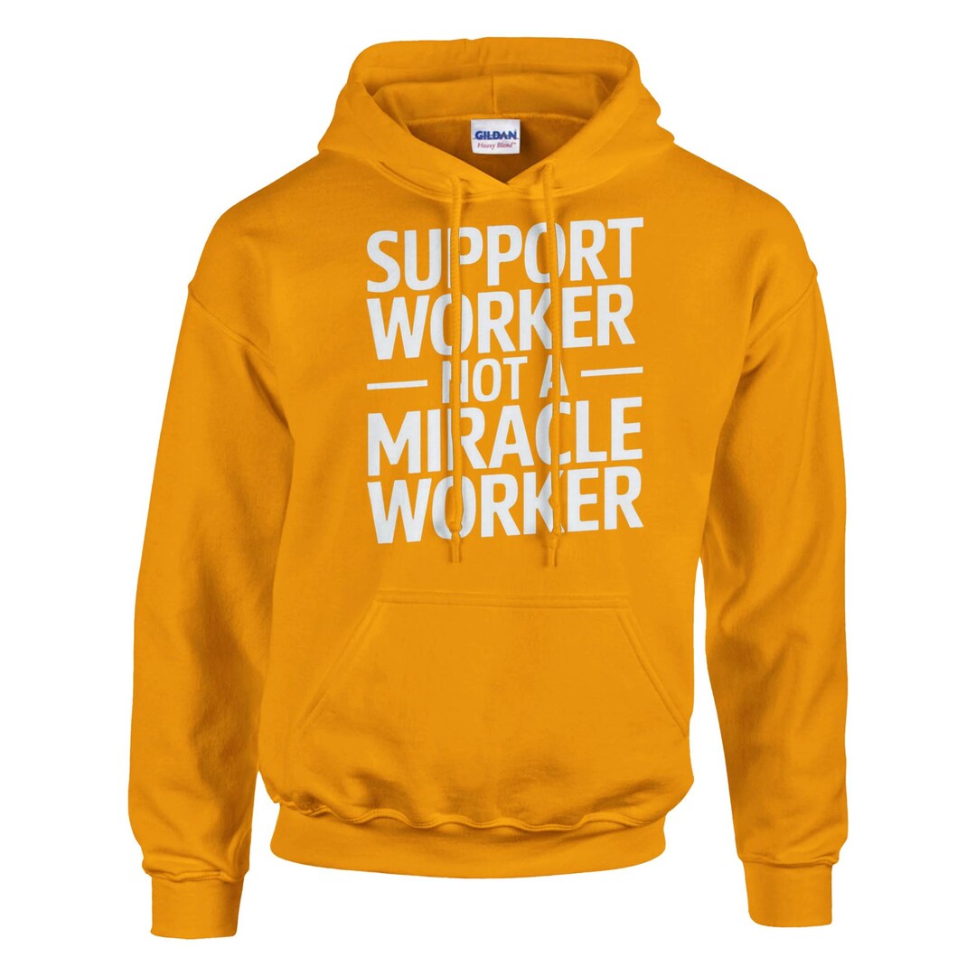 Support Worker Not a Miracle Worker | Support Worker Hoodie | Mental ...