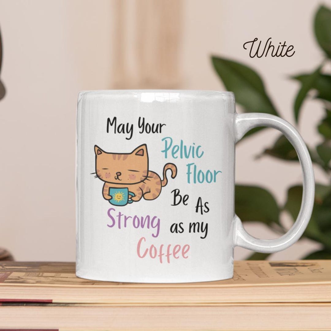 Funny Pelvic Floor Therapy Cat Coffee Mug, Cute Pelvic Health Physical ...