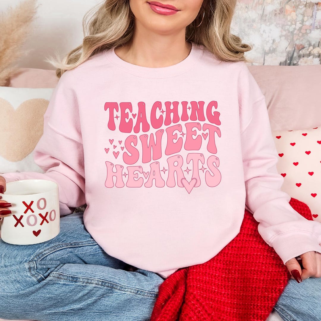 Teaching Sweethearts Teacher Shirts, Valentines Day Teacher Sweatshirt ...