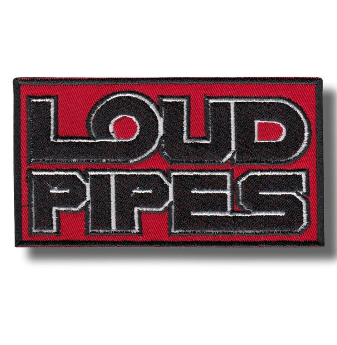 Loud Pipes Patch Badge Applique Embroidered Iron on Ecb61b - Etsy