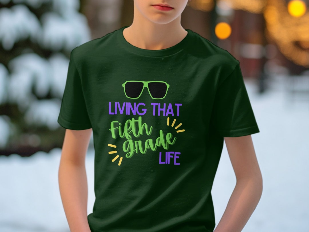 Living That Fifth Grade Life T-shirt, Funny Fifth Grade T-shirt, Cool ...