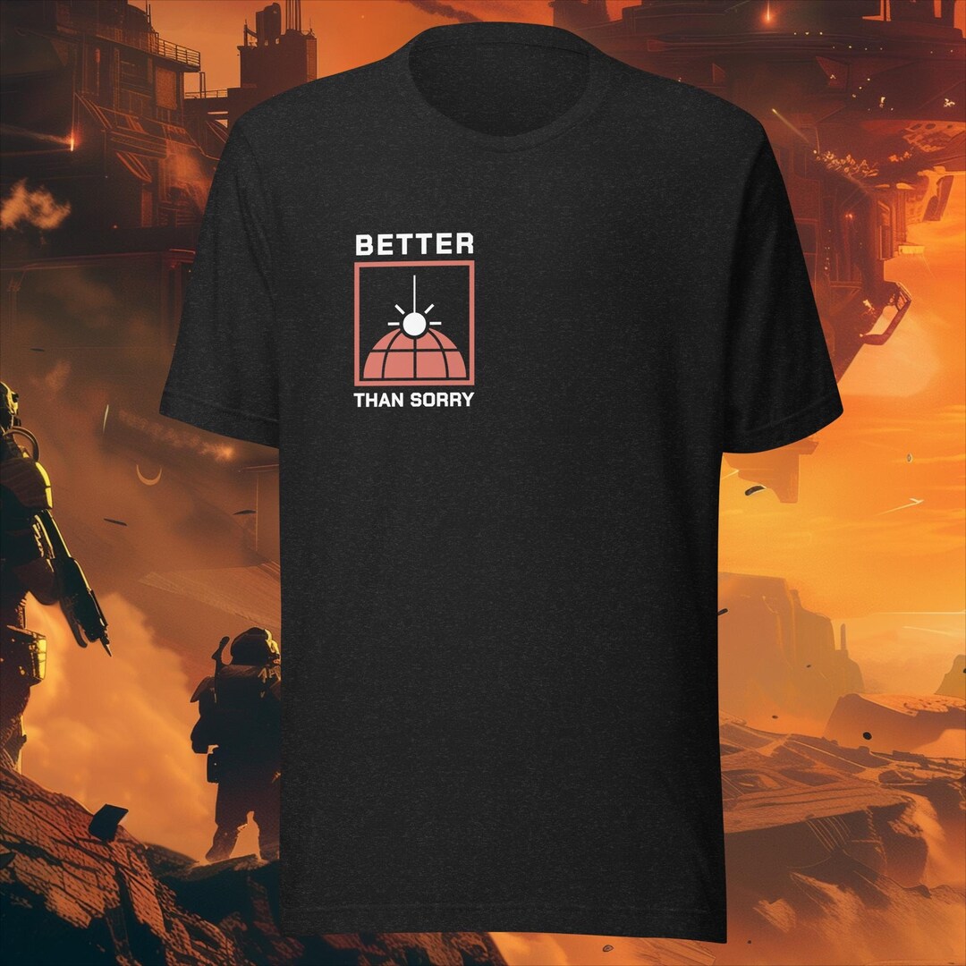 Helldivers T Shirt Better Orbital Laser Than Sorry, Helldivers 2 Merch ...