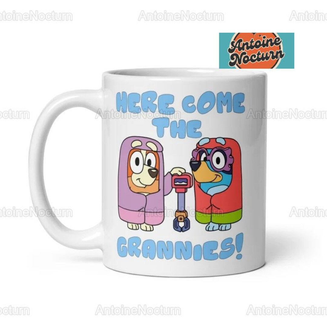 Here Come the Grannies Mug, Bluey Cartoon, Bluey Mug, Funny Coffee Mug ...