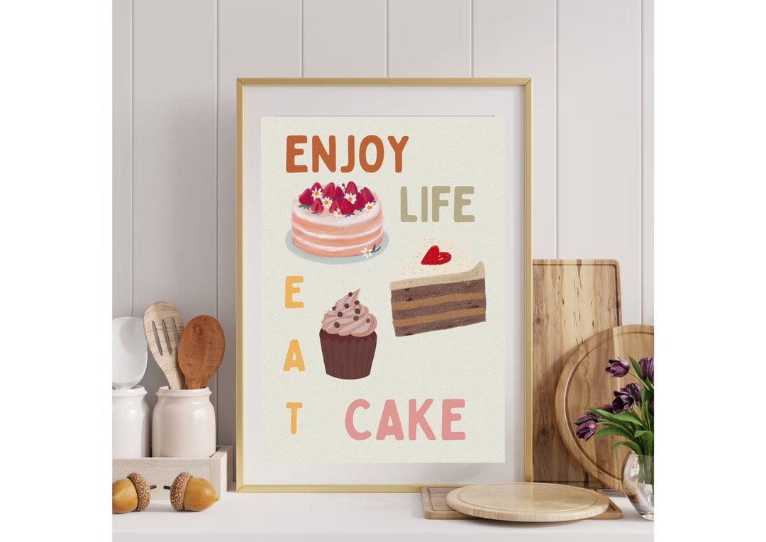 Enjoy Life Eat Cake Print Design Wall Art A5/A4/A3/A2 Kitchen Print - Etsy