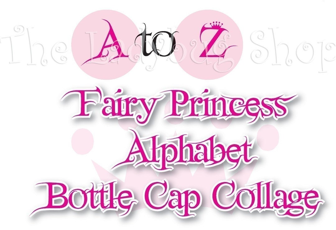 Instant Download - Fairy Princess Alphabet Collages 1 Inch Bottle Cap ...