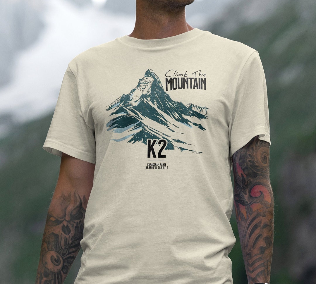 K2 Climb the Mountain T-shirt, K2 Karakoram Range Graphic Tee, Adventure Enthusiast Gift ...