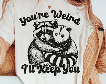 You're Weird I'll Keep You PNG, Funny Retro Meme Graphic Printable, POD ...