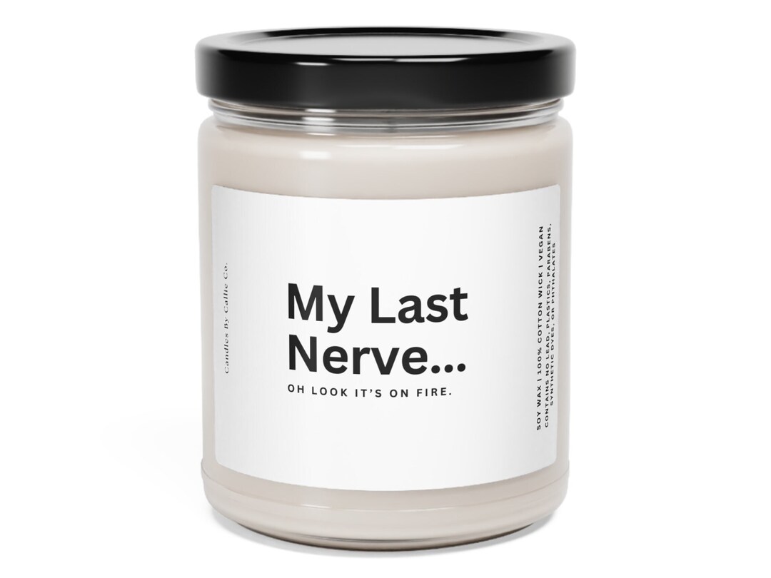 My Last Nerve Scented Candle, Funny Soy Wax Candle, Witty Saying Non ...