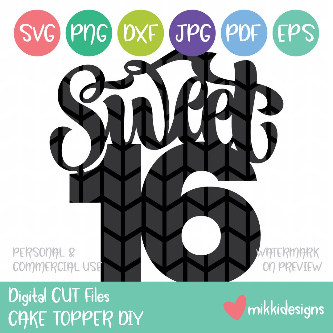 SWEET 16 Sixteen Teen Cake Topper SVG Png Dxf Pdf Jpg - Etsy