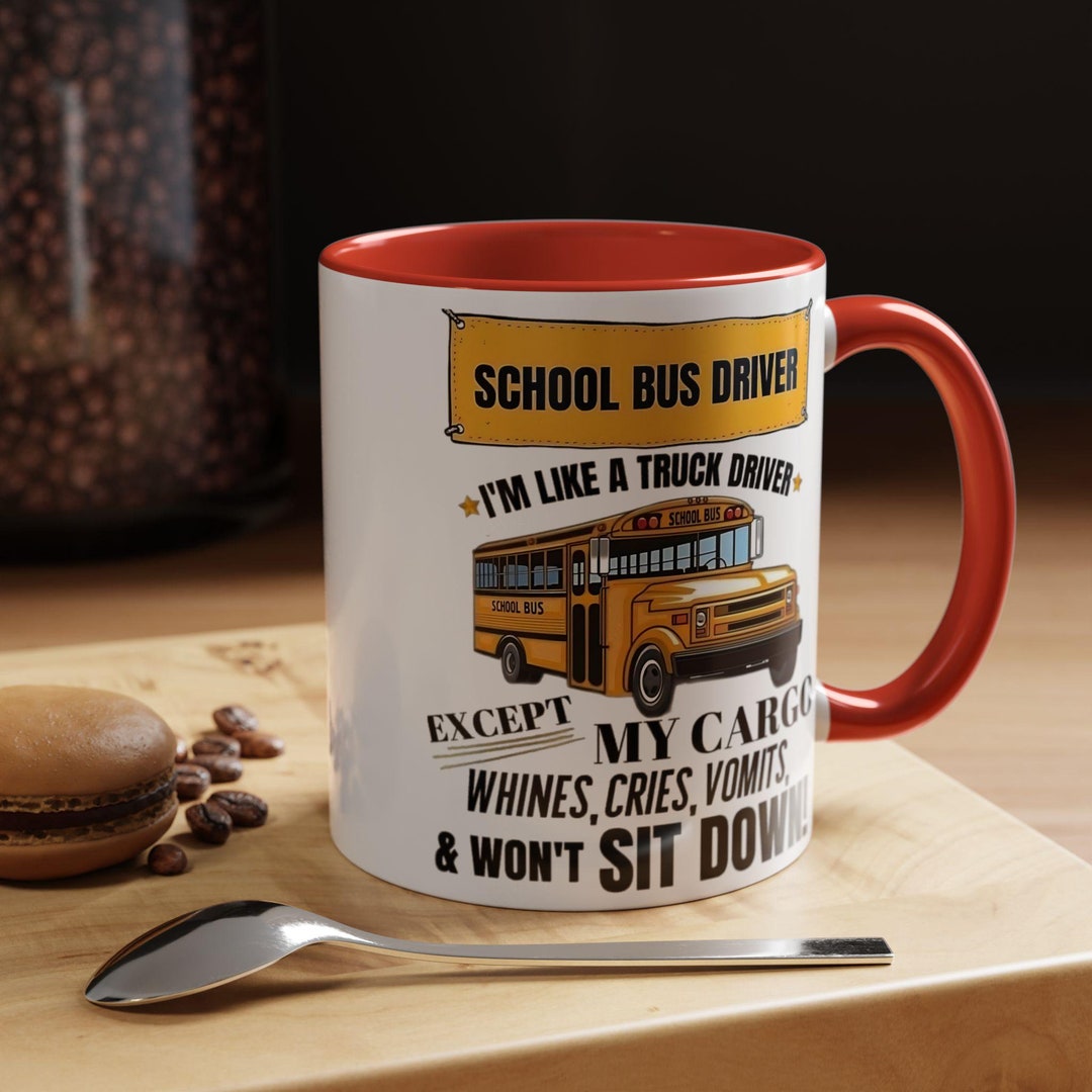 School Bus Graphic Accent Coffee Mug (11, 15oz) With Funny Text ...