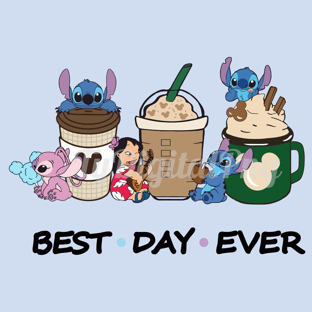 Stitch Best Day Ever Png, Stitch Png, Sticth Digital Thsirt Best Day ...