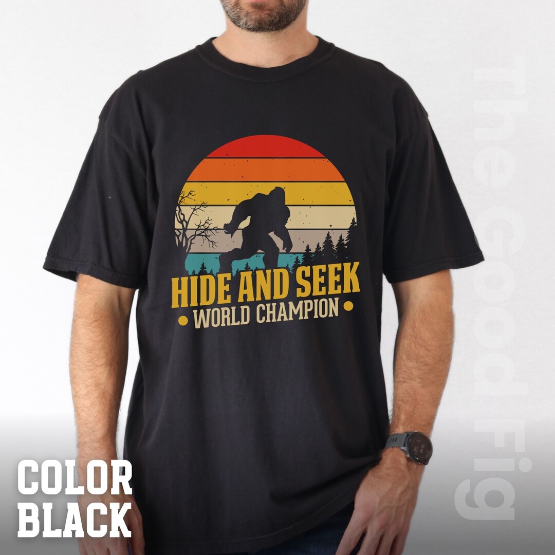 Bigfoot Hide and Seek Champion Shirt, Sasquatch T-shirt, Funny Bigfoot ...
