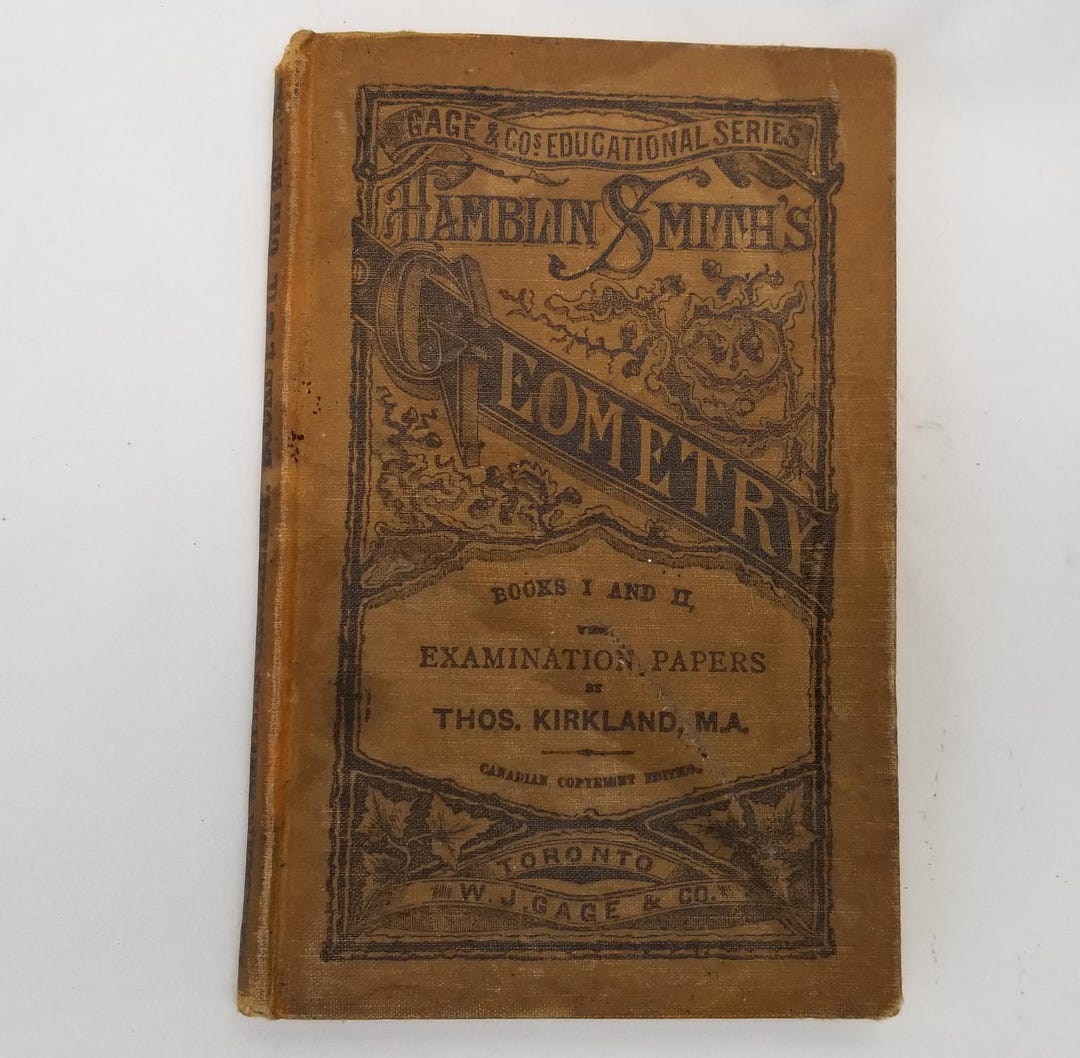 Vintage Geometry Book, 1882 Book, HAMBLIN SMITH'S, Book 1 and 2, W. J ...