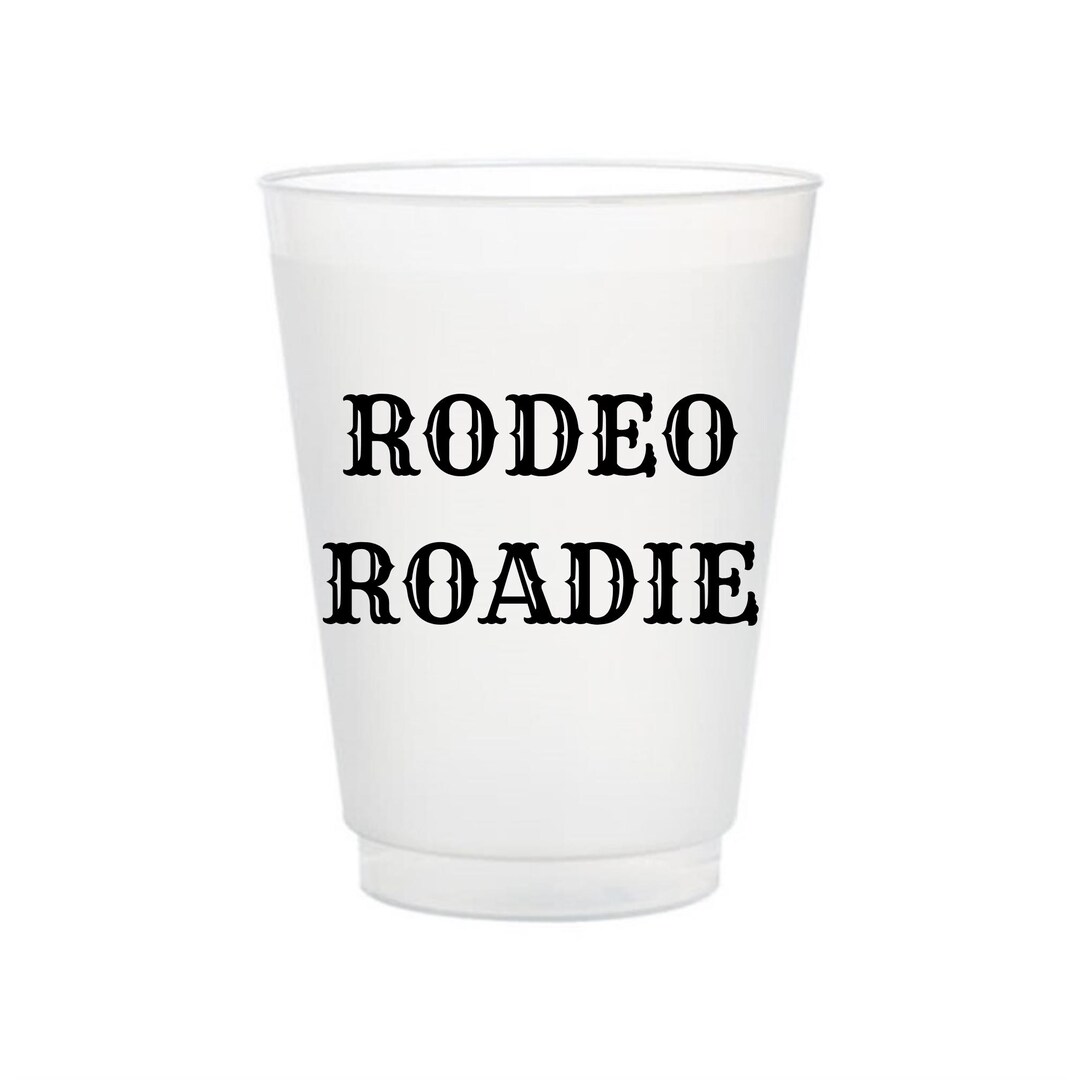 Rodeo Roadie Cups READY to SHIP, Shatterproof, 16oz, Hostess Gift ...