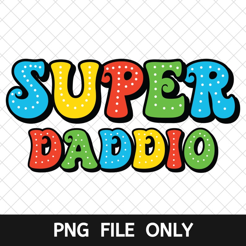 Super Daddio PNG, Fathers Day Png, Funny Daddio Png, Dad Shirt Design ...