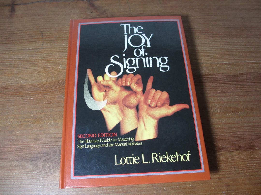 The Joy of Signing, ASL, Sign Language, Hardback, Second Ed 1987 350BK ...
