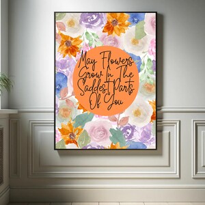 Floral Inspirational Wall Art 'may Flowers Grow' Digital Download ...