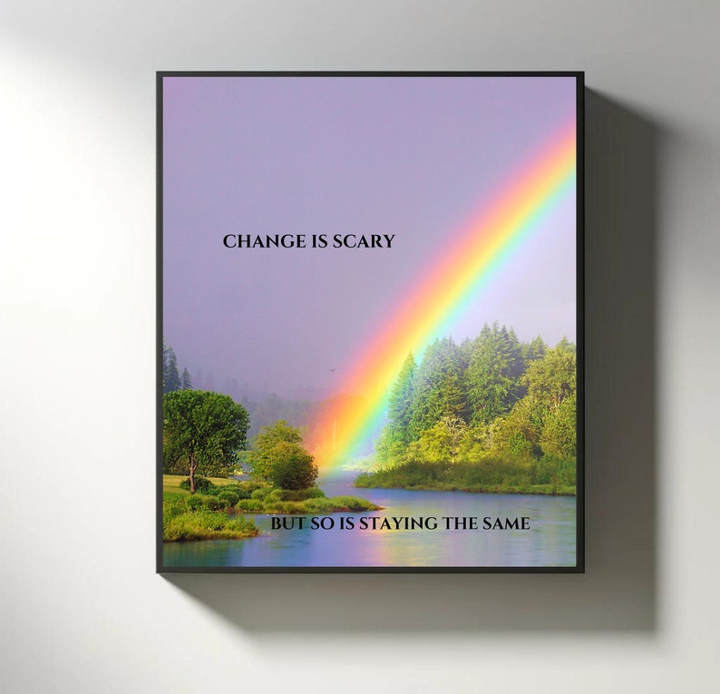 Change is Scary, but so is Staying the Same / Printable Art Decor ...