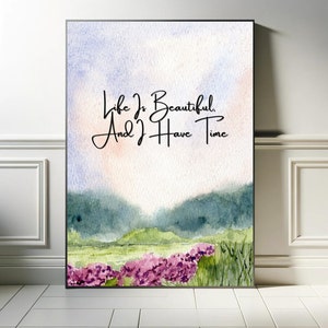 Watercolor Motivational Poster 'life is Beautiful and I Have Time ...