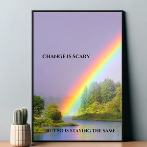 Change is Scary, but so is Staying the Same / Printable Art Decor ...