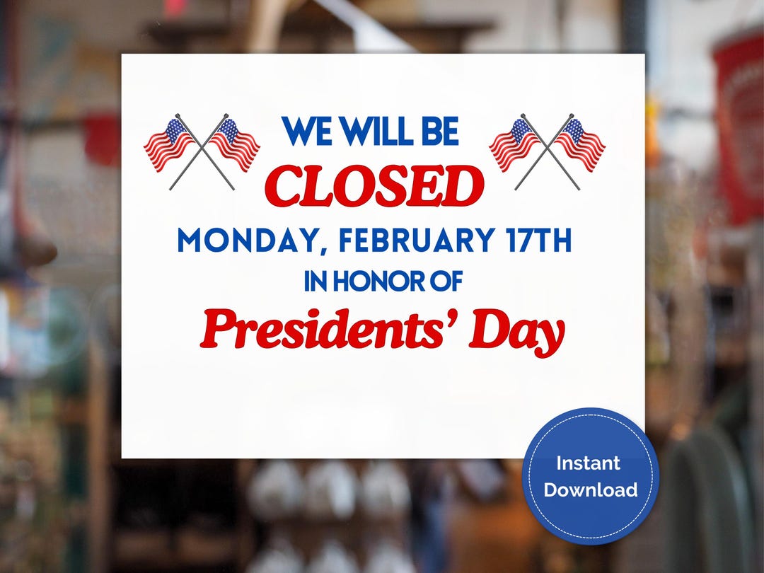 Closed for Presidents' Day Printable Sign, Closed Presidents Day Sign ...