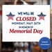 Closed Memorial Day Sign, We Are Closed for Memorial Day Printable Sign ...