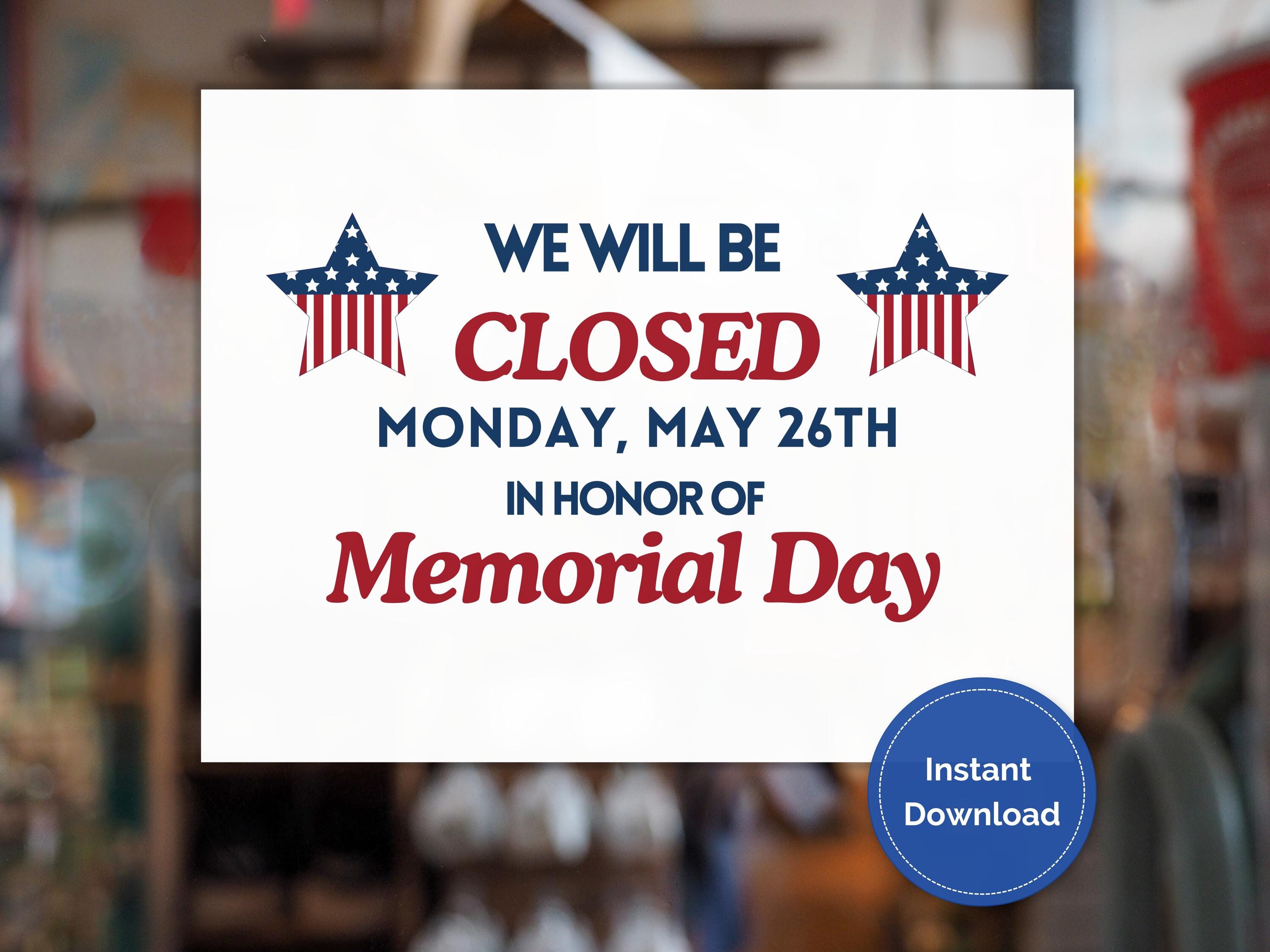 Closed Memorial Day Sign, We Are Closed for Memorial Day Printable Sign ...
