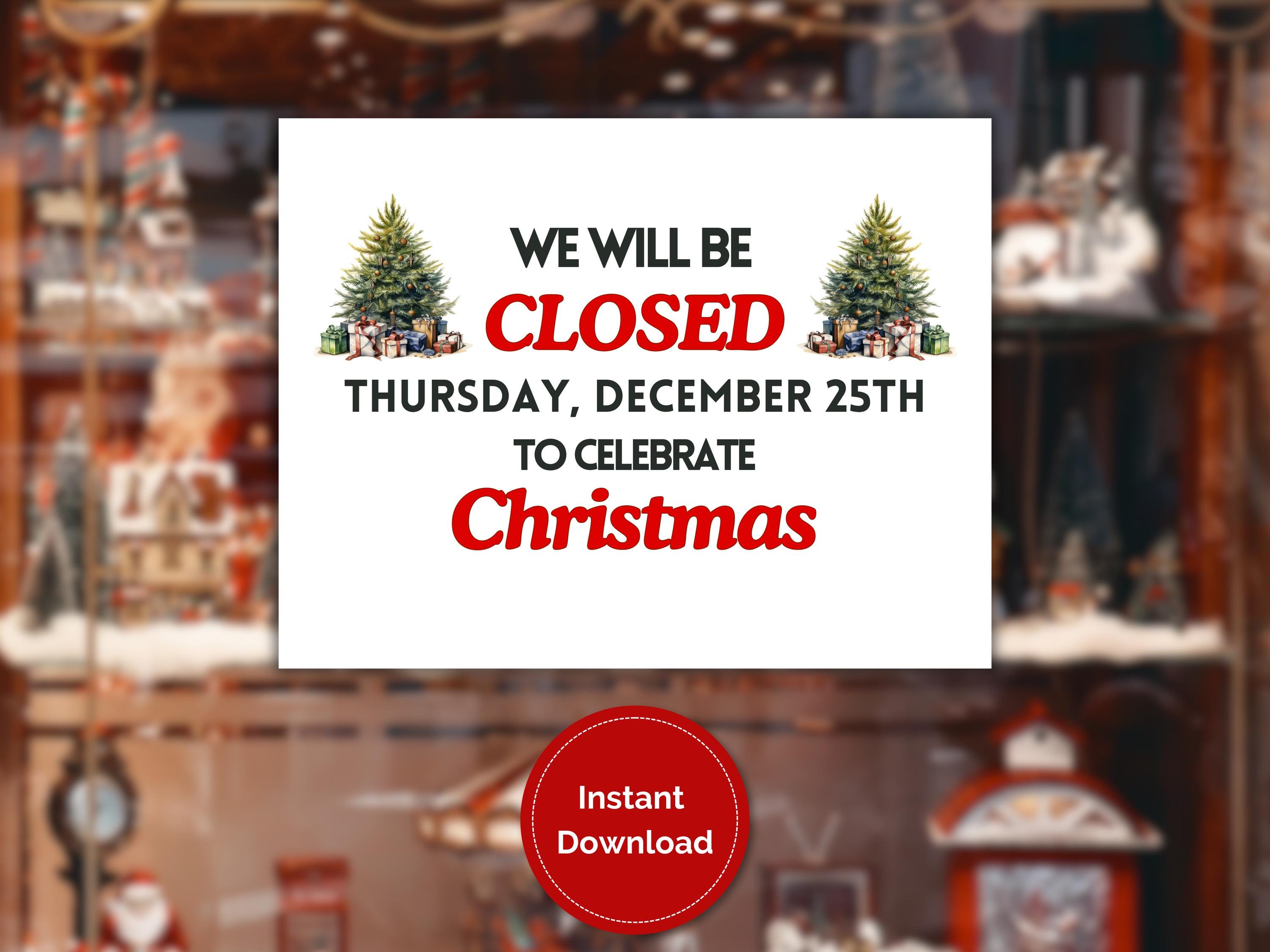 Closed Christmas Day Sign, Closed for Christmas Printable Sign, Store ...