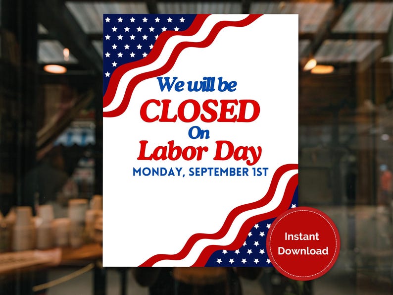 Closed for Labor Day Printable Sign, Labor Day Closed Sign, Store ...