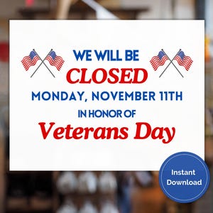 Closed for Veterans Day Printable Sign, Closed Veterans Day Sign, Store ...