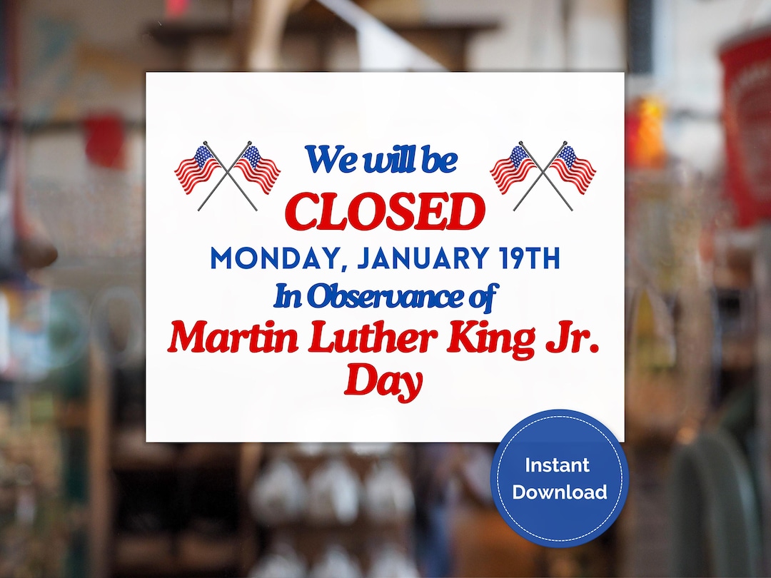 2026 Closed for Martin Luther King Jr Day Printable Sign, Closed on MLK ...