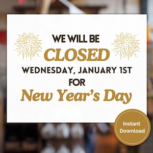 Closed for New Year's Printable Sign, Closed New Year's Day Sign, Store ...