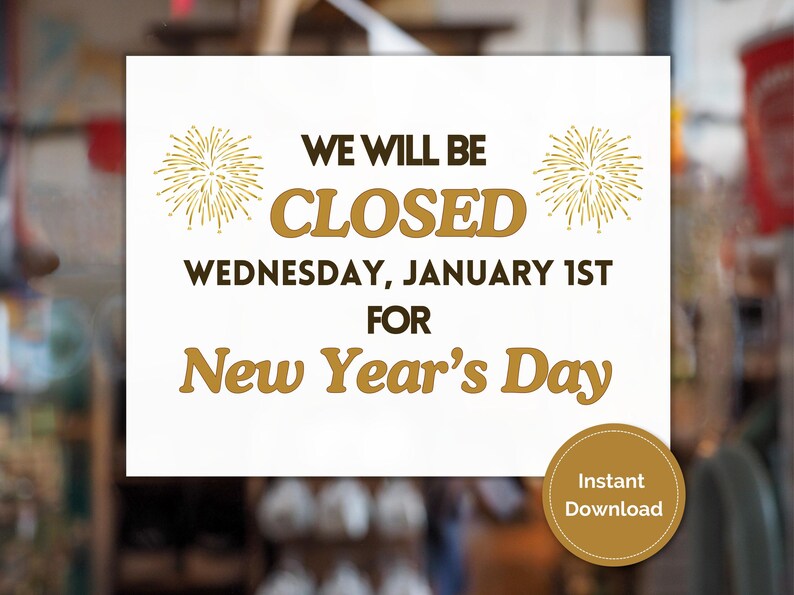 Closed for New Year's Printable Sign, Closed New Year's Day Sign, Store ...