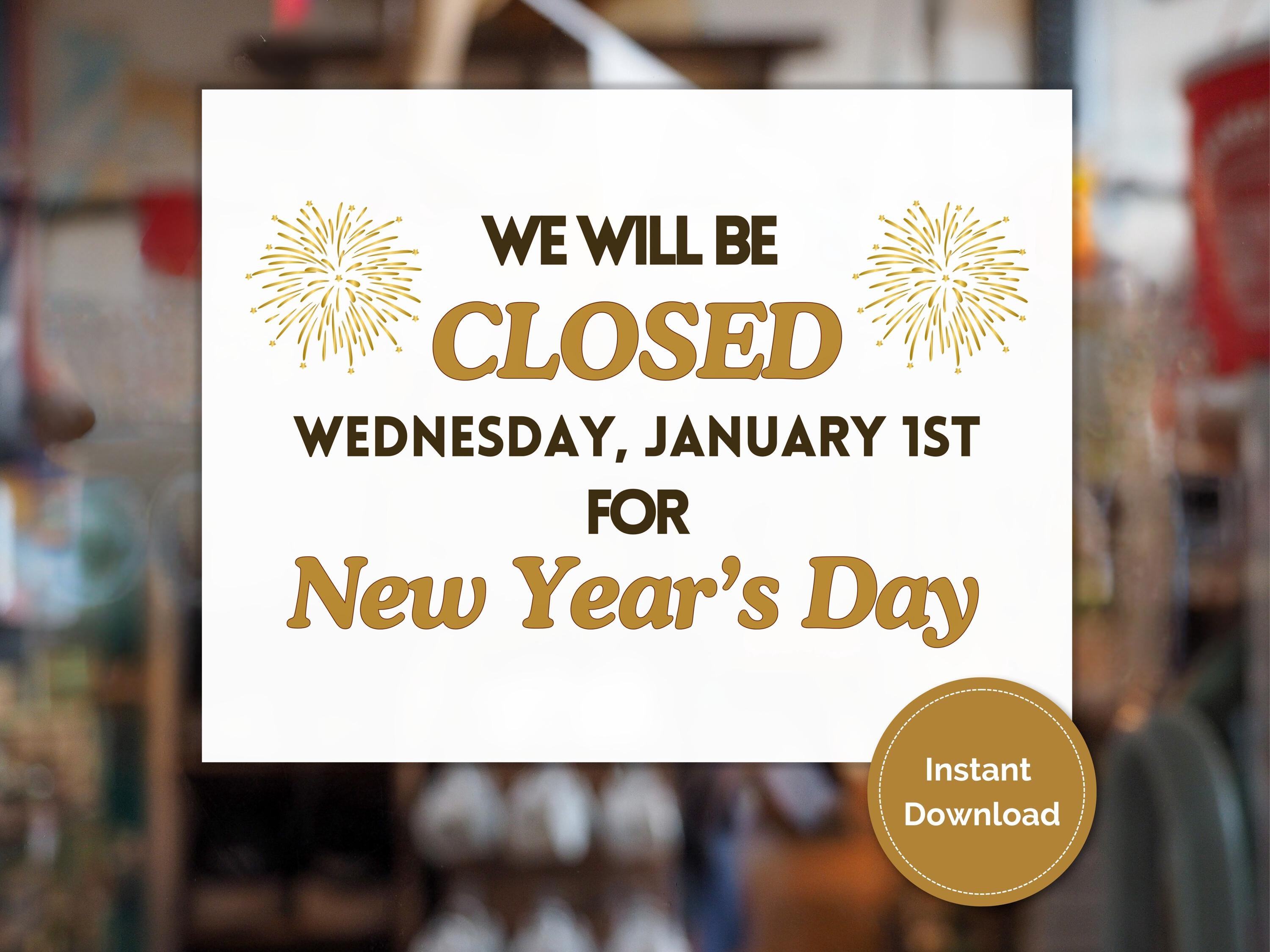 Closed for New Year's Printable Sign, Closed New Year's Day Sign, Store ...