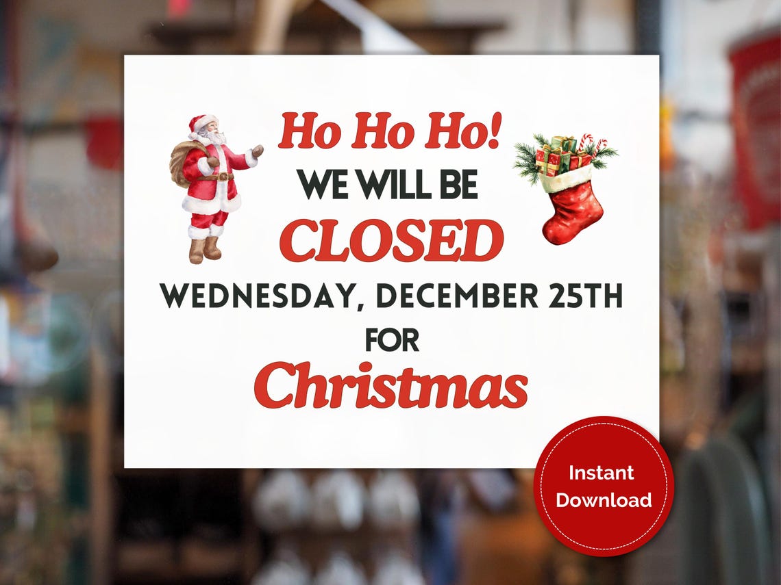 Closed for Christmas Printable Sign, Closed Christmas Day Sign, Store ...
