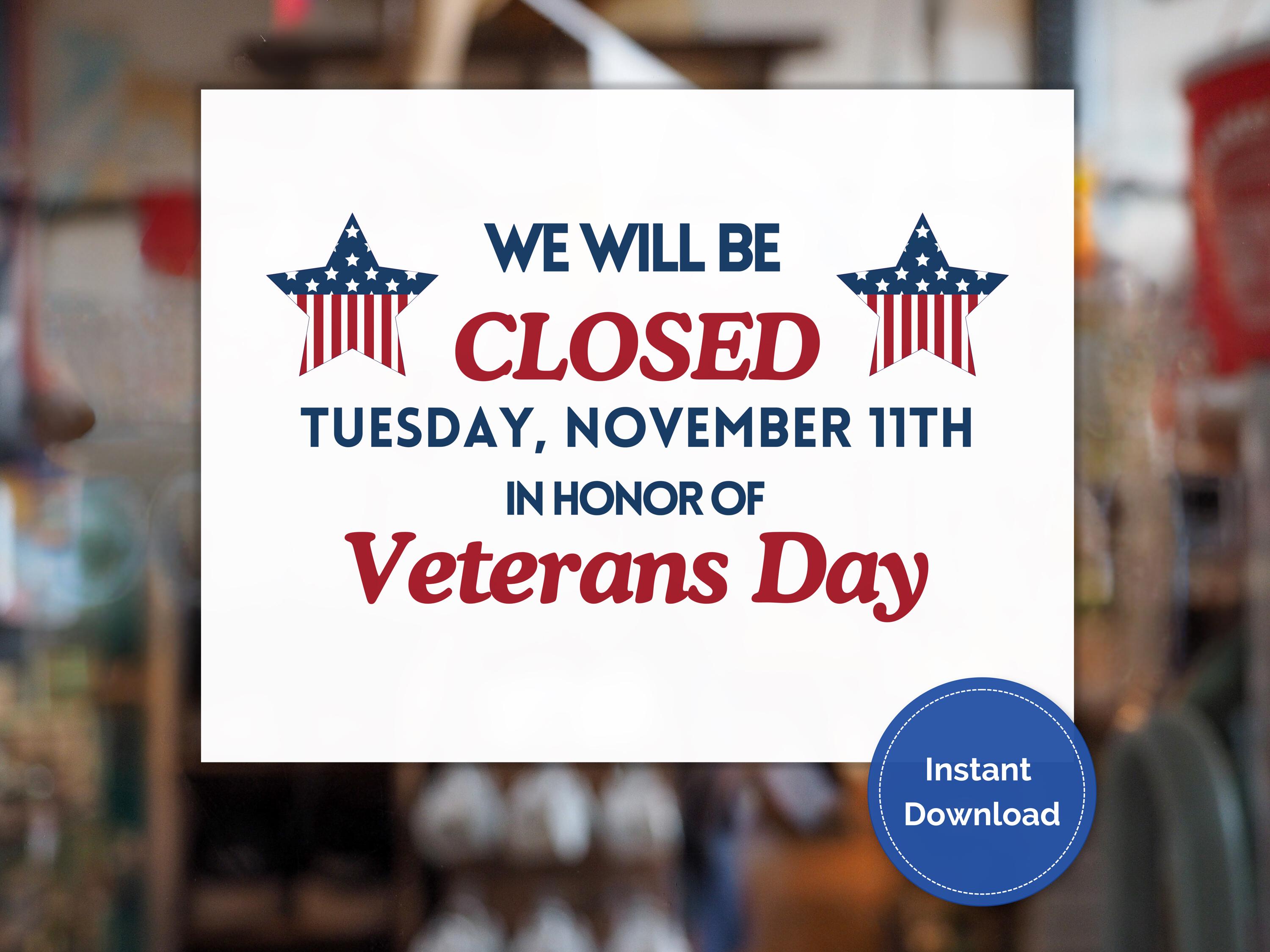 Closed for Veterans Day Printable Sign, Closed Veterans Day Sign, Store ...