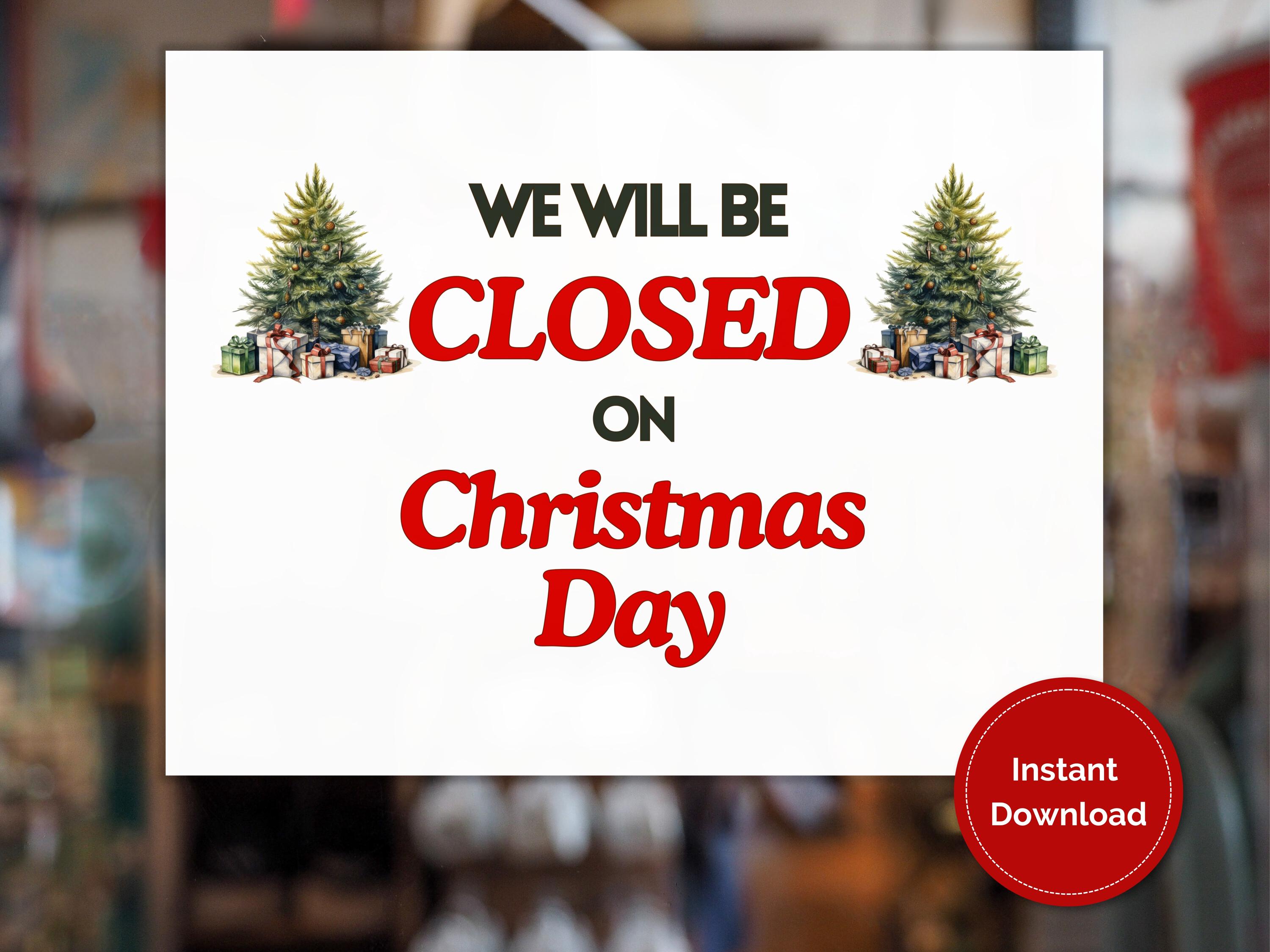 Closed for Christmas Printable Sign, Closed Christmas Day Sign, Store ...