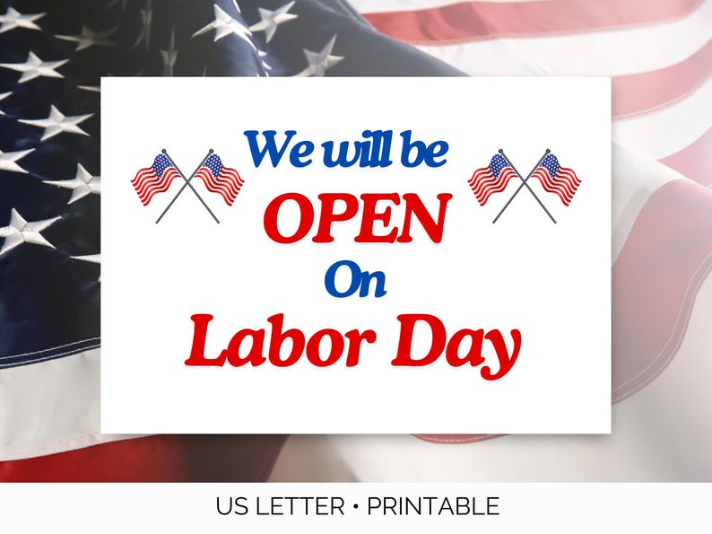 Open on Labor Day Printable Sign, Labor Day Open Sign, Store Open Sign ...