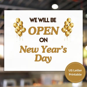 Open on New Year's Day Printable Sign, New Year's Day Open Sign, Store ...