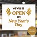 Open on New Year's Day Printable Sign, New Year's Day Open Sign, Store ...