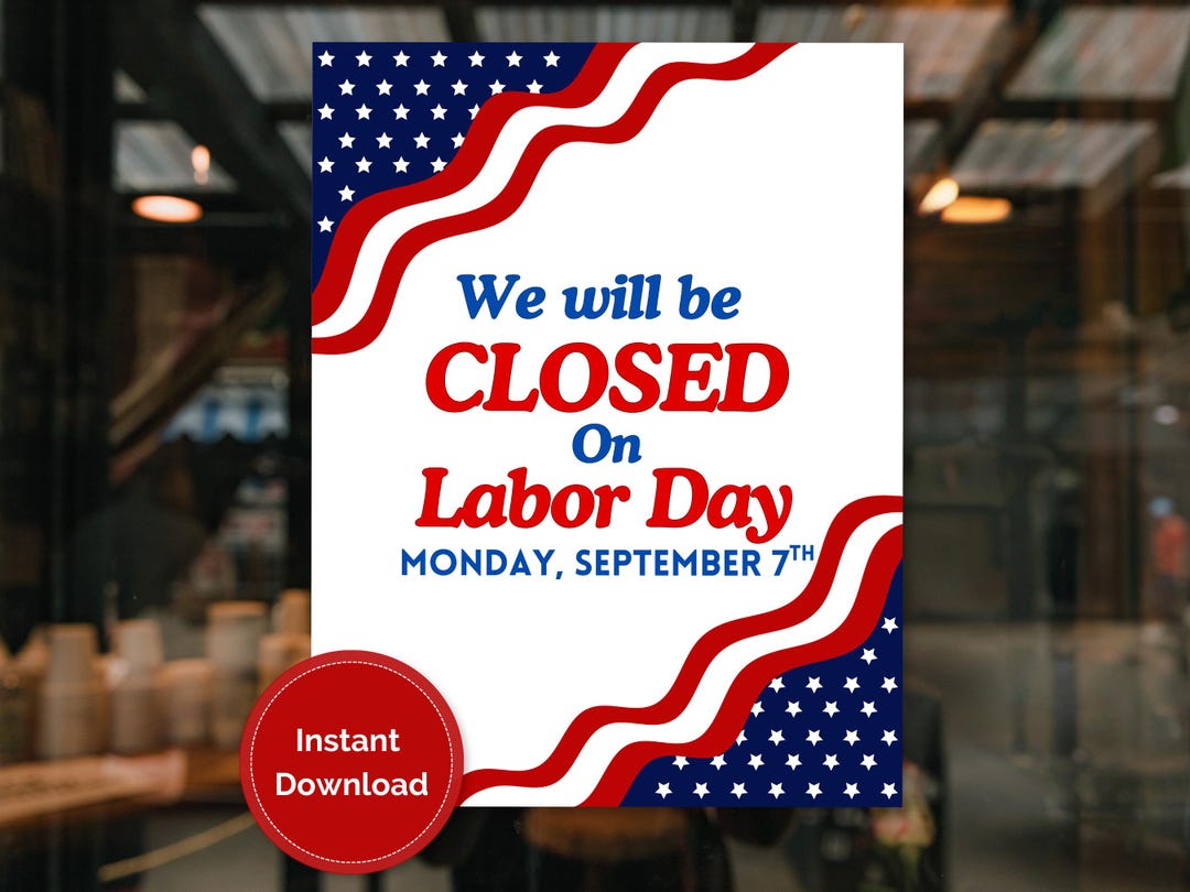 2026 Closed for Labor Day Printable Sign, Labor Day Closed Sign, Store ...